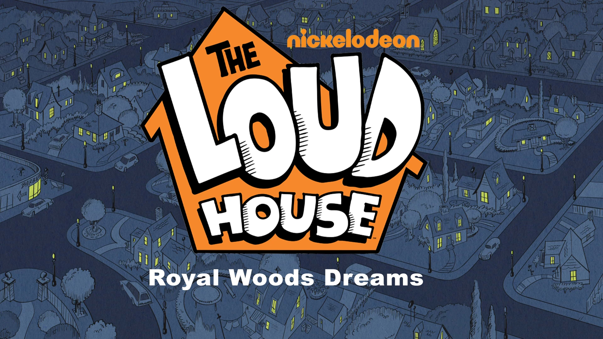 User blog:Thomperfan/Royal Woods Dreams | The Loud House Encyclopedia ...