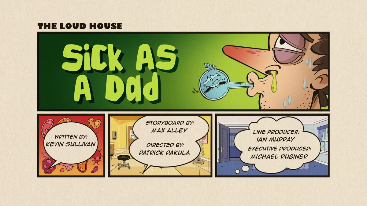 Sick as a Dad | The Loud House Encyclopedia | Fandom
