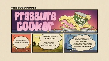 Pressure Cooker | The Loud House Encyclopedia | Fandom