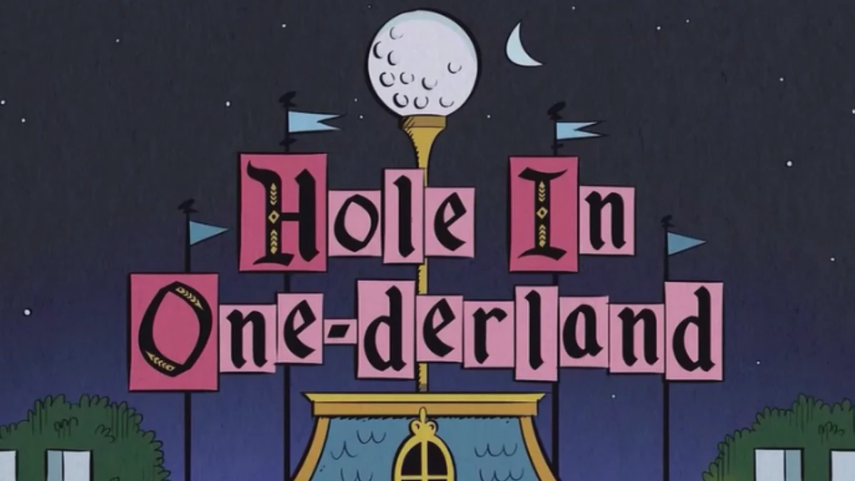 Hole In One-derland | The Loud House Encyclopedia | Fandom