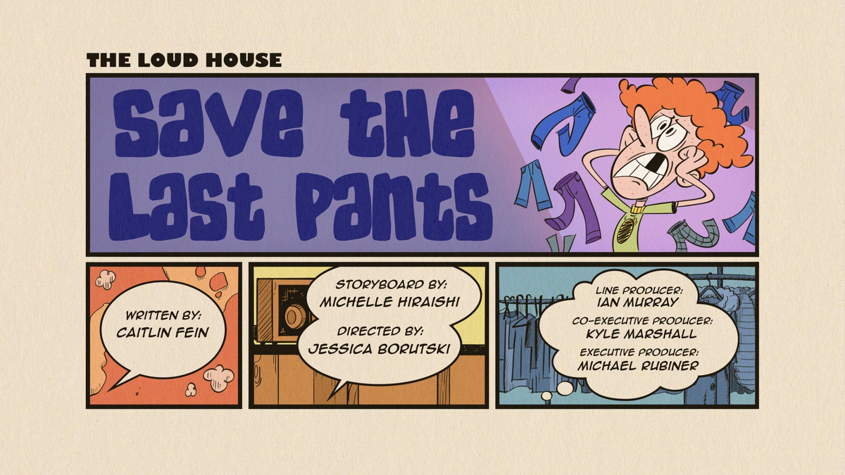 Save the Last Pants | The Loud House Encyclopedia | Fandom