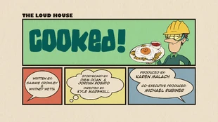 Cooked! | The Loud House Encyclopedia | Fandom