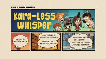 Kara-less Whisper | The Loud House Encyclopedia | Fandom
