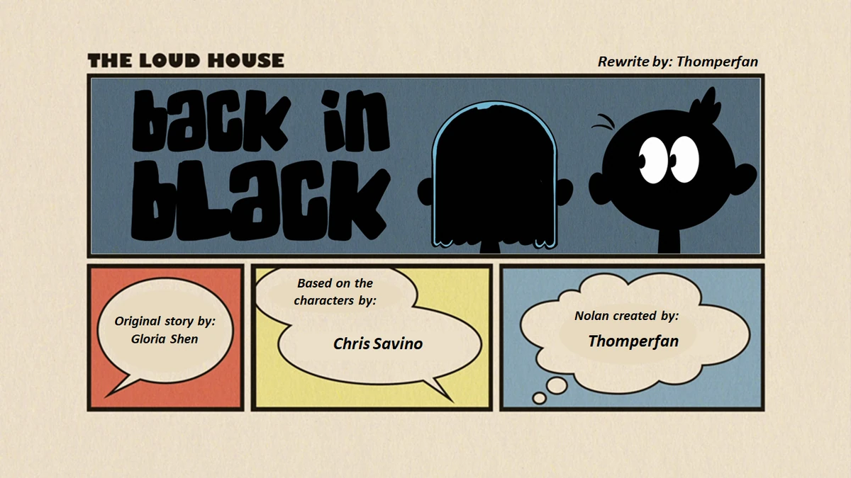 User blog:Thomperfan/Back in Black (My version) | The Loud House Encyclopedia | Fandom