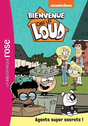 Bienvenue chez les Loud - Agents super secrets ! | The Loud House ...
