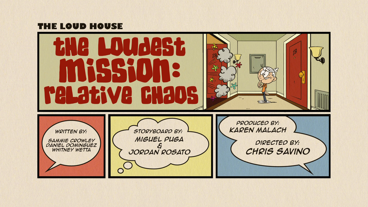 The Loudest Mission: Relative Chaos | The Loud House Encyclopedia | Fandom