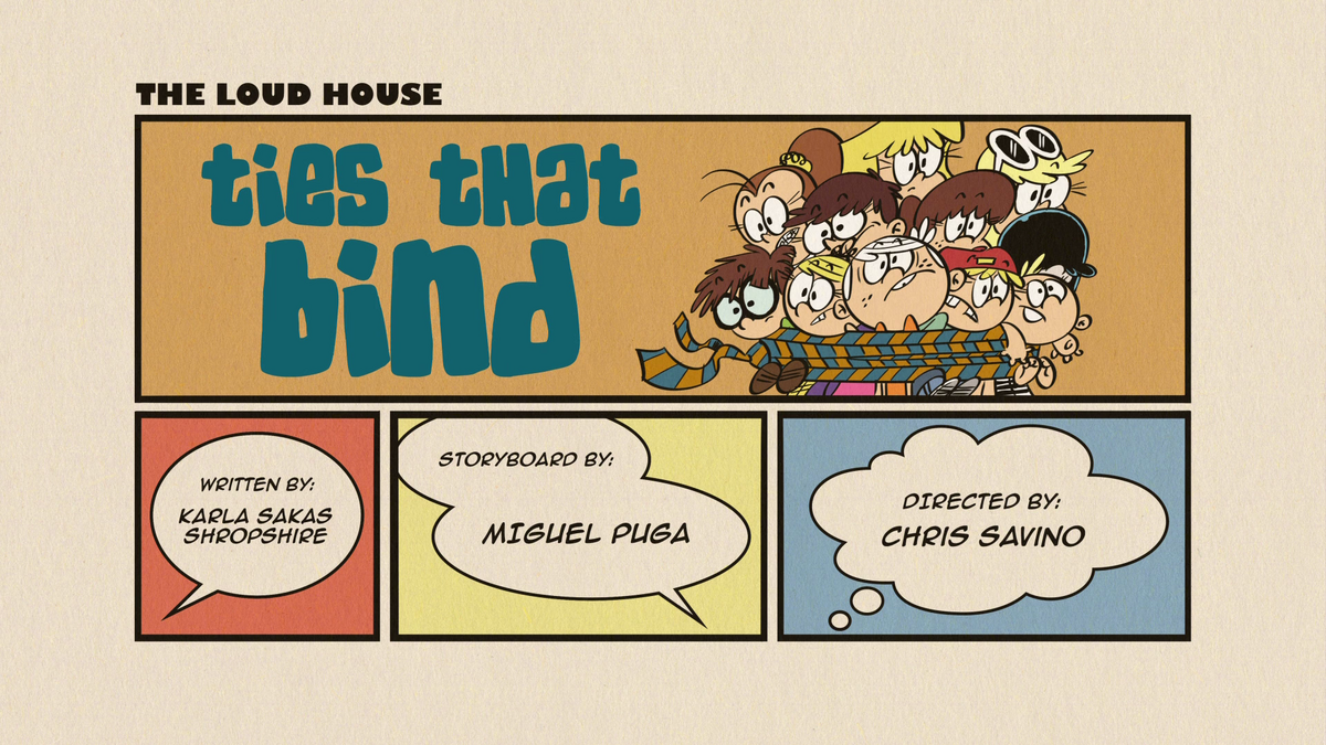 Ties That Bind | The Loud House Encyclopedia | Fandom