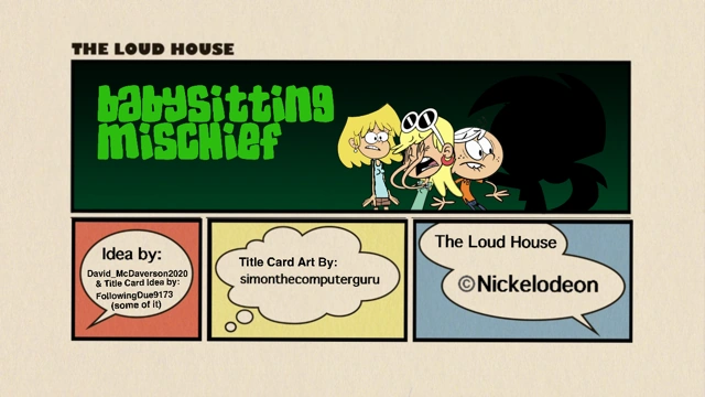 User blog:Davidwalker30/Babysitting Mischief | The Loud House ...