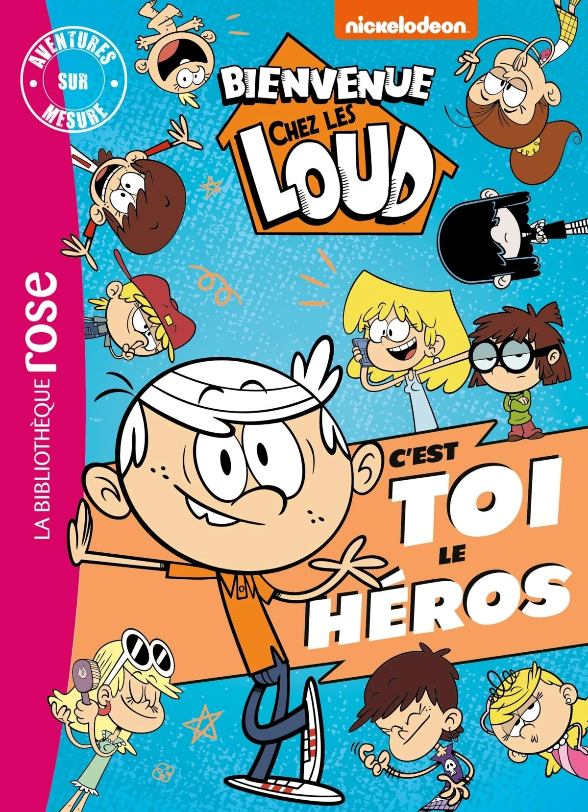 Bienvenue chez les Loud - C'est toi le héros | The Loud House ...
