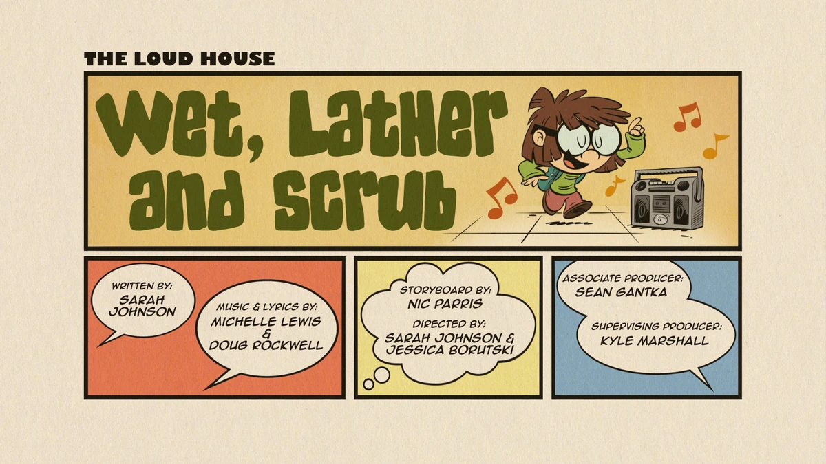 Wet, Lather and Scrub | The Loud House Encyclopedia | Fandom