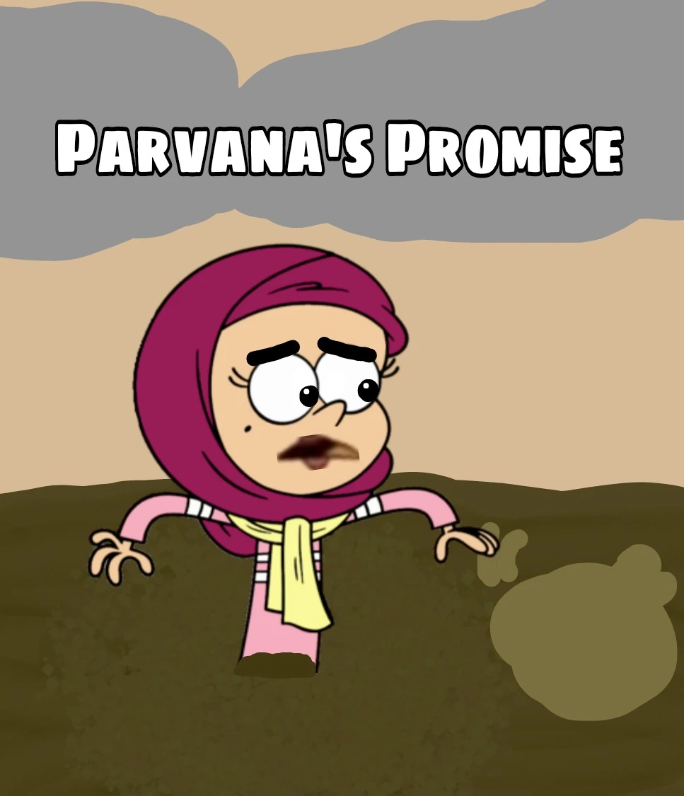 Parvana's Promise Fancition | The Loud House Fanon Wikia | Fandom
