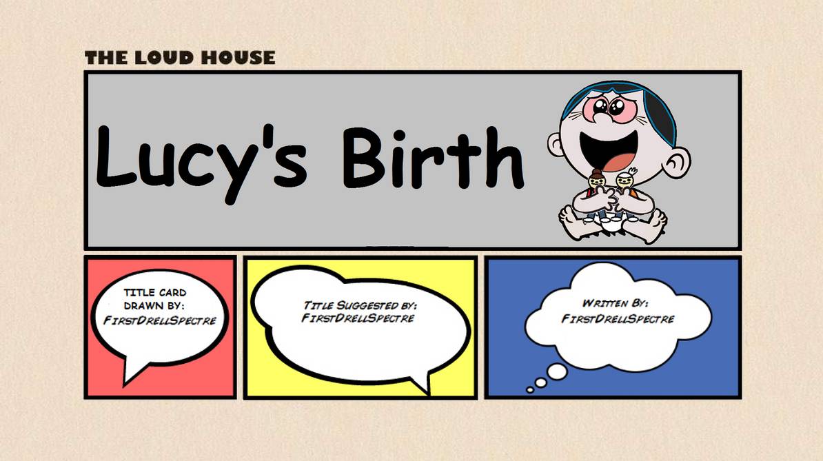 Lucy's Birth | The Loud House Fanon Wikia | Fandom