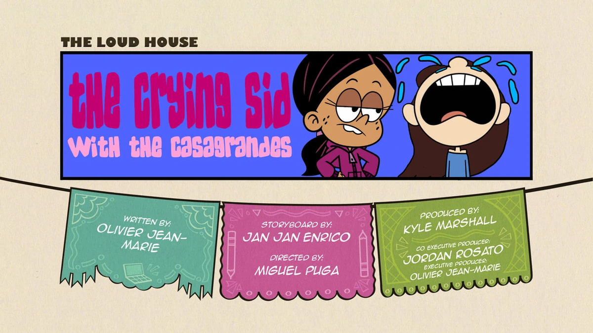 The Crying Sid with The Casagrandes | The Loud House Fanon Wikia | Fandom