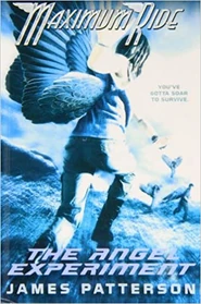 The Angel Experiment | Maximum Ride Wiki | Fandom