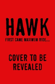 HAWK (book) | Maximum Ride Wiki | Fandom