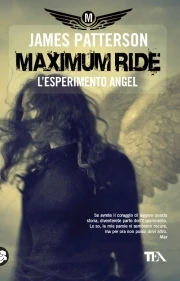 The Angel Experiment | Maximum Ride Wiki | Fandom
