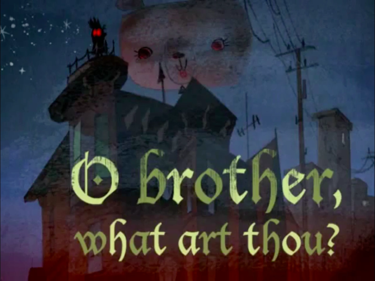 O Brother, What Art Thou? | The Mighty B! Wiki | Fandom