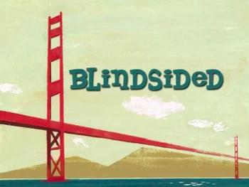 Blindsided | The Mighty B! Wiki | Fandom
