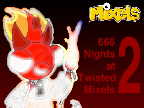 666 Nights at Twisted Mixels 2 | The Mixels Show Wiki | Fandom
