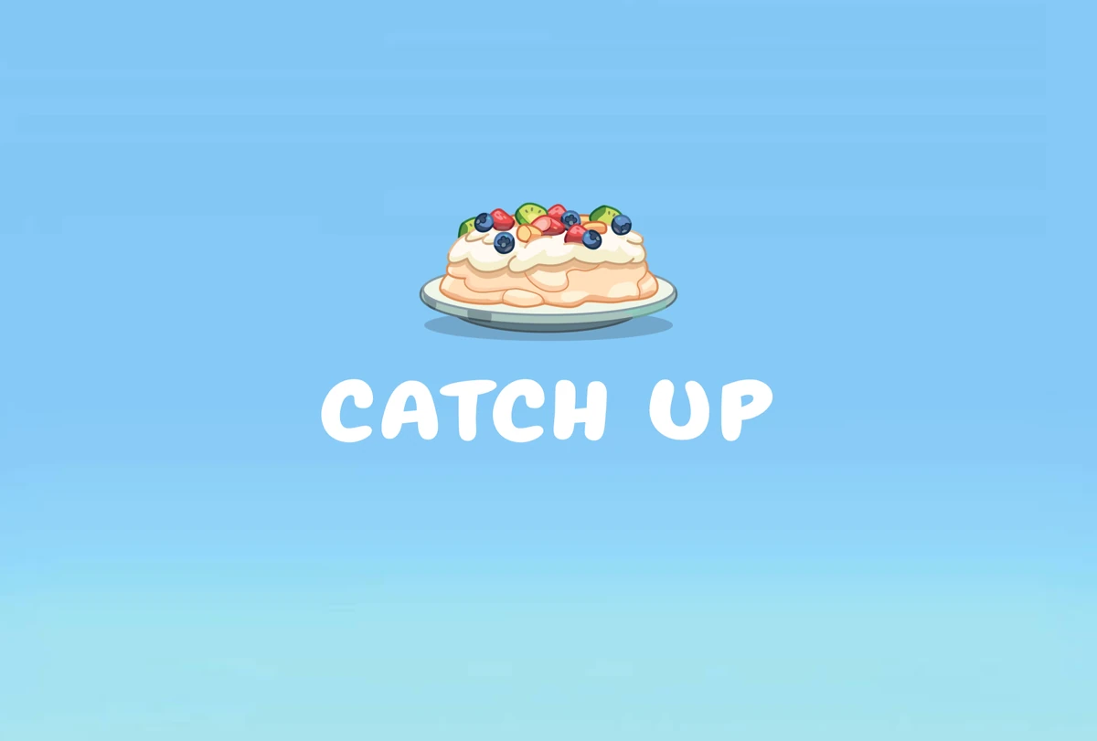 Catch Up | Then There’s Bluey! Wiki | Fandom