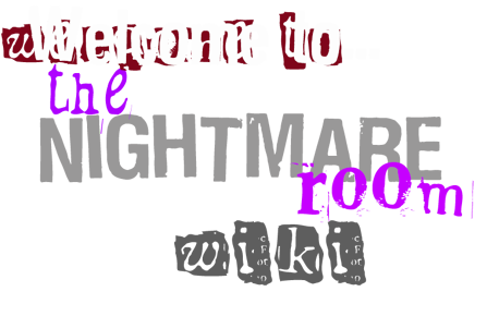 Thenightmareroom Wiki | Fandom