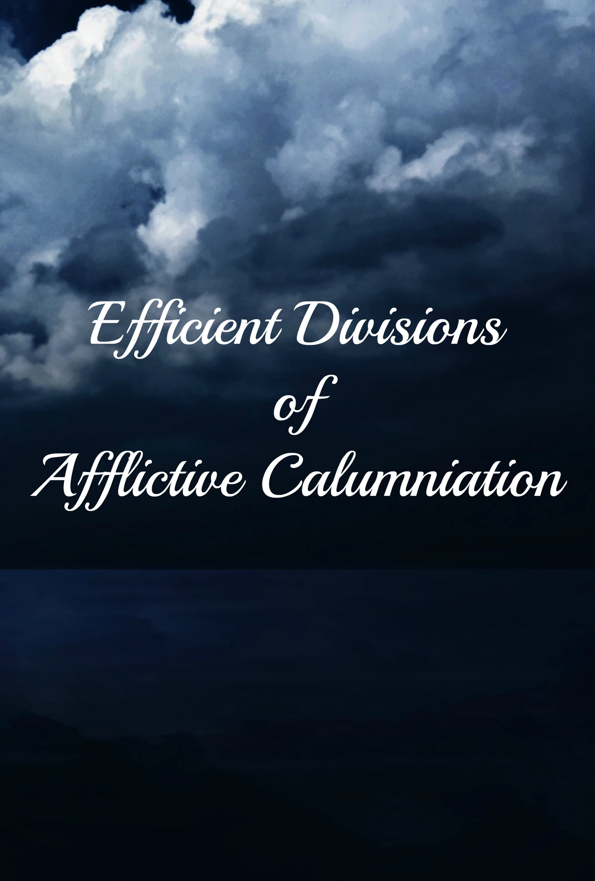 Efficient Divisions of Afflictive Calumniation | The Old Ones & The ...