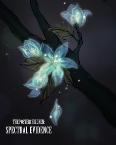 Spectral Evidence | The Posterchildren Wiki | Fandom