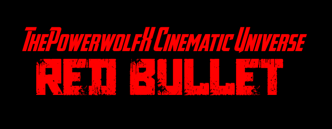 Red Bullet | ThePowerWolfX Cinematic Universe Wiki | Fandom