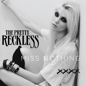 Miss Nothing | The Pretty Reckless Wiki | Fandom