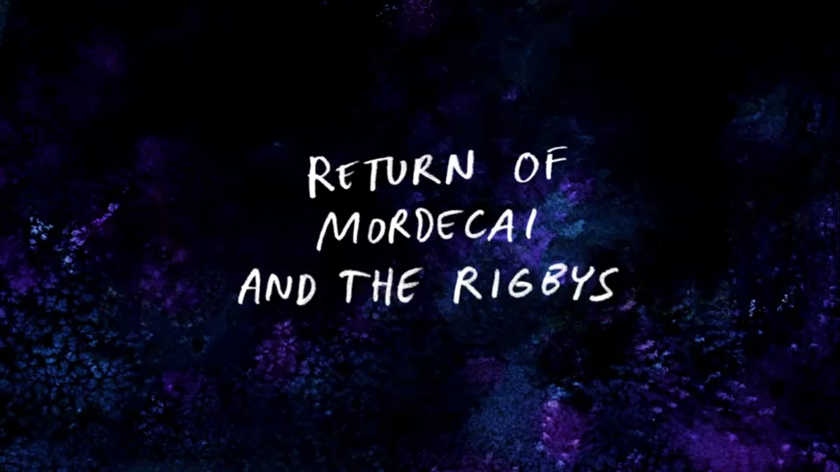 Return of Mordecai and the Rigbys | Regular Show Wiki | Fandom