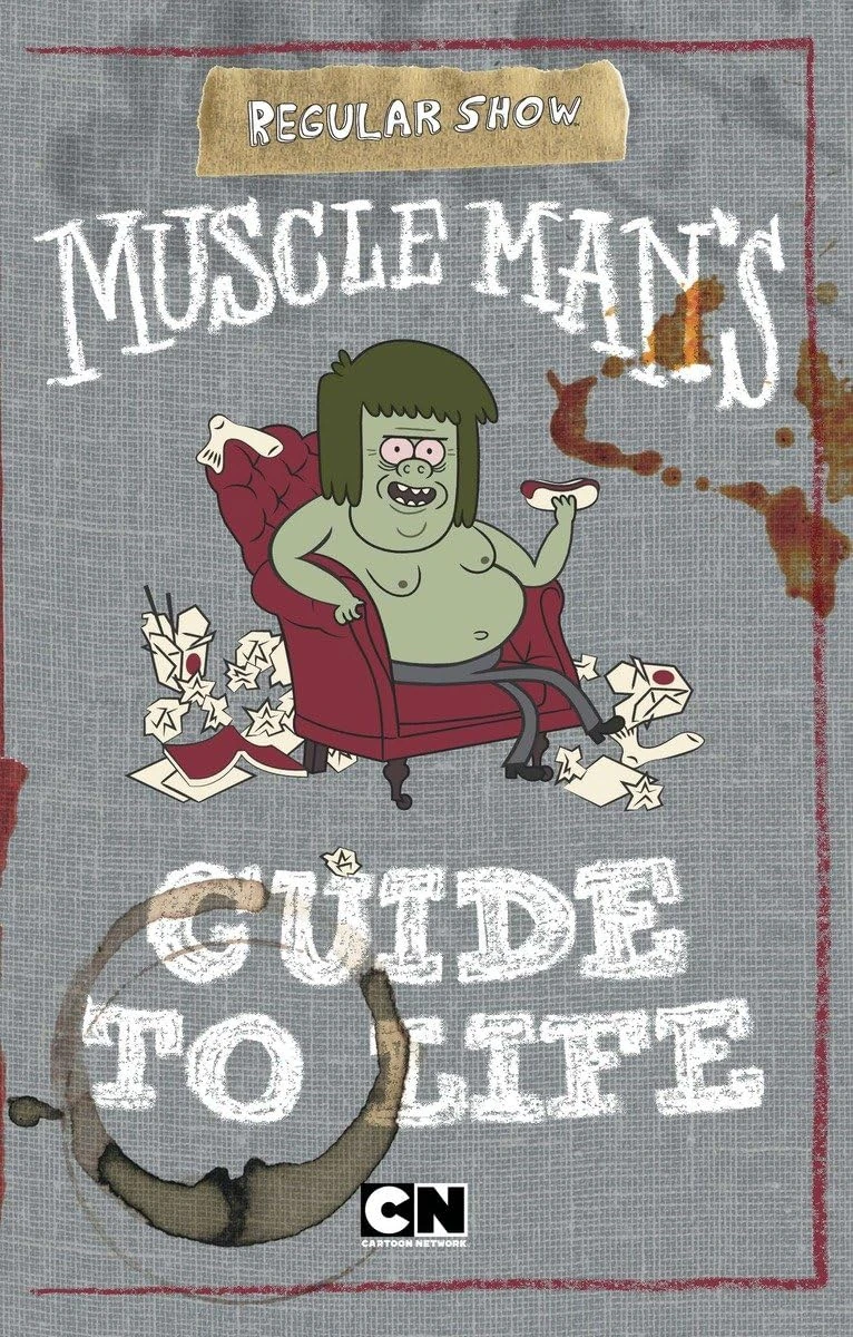 Muscle Man's Guide to Life | Regular Show Wiki | Fandom
