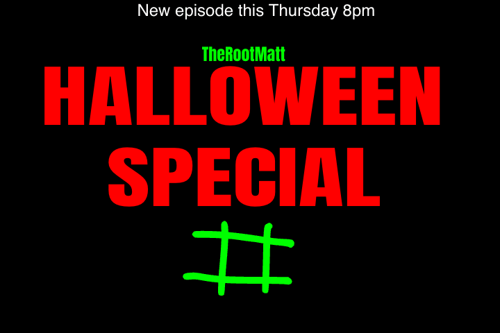 Halloween Special II | TheRootMatt Wiki | Fandom
