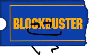 Blockbuster | TheSacredCupofUnderstading Wiki | Fandom