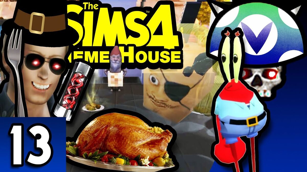Part 13 | The Sims 4: Meme House Wiki | Fandom