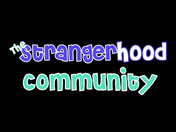 Discuss Everything About Strangerhood Wiki | Fandom