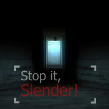 Stop it Slender | Слендер вики | Fandom