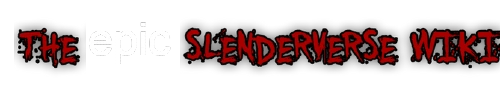 Theslenderverse Wiki | Fandom