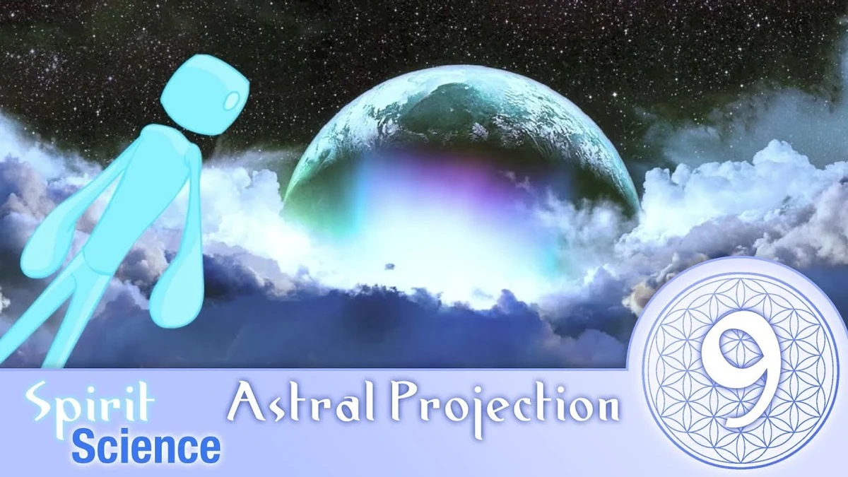 Spirit Science 9 ~ Astral Projection | The Spirit Science Wiki | Fandom
