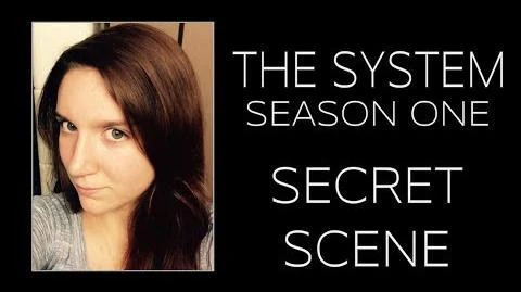 Secret Scenes | The System Wiki | Fandom