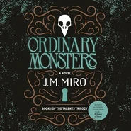 Ordinary Monsters | The Talents Trilogy Wiki | Fandom