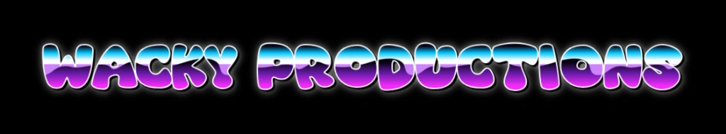 Wacky productions | The Tannerites Wiki | Fandom