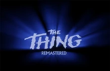 The Thing: Remastered | The Thing | Fandom