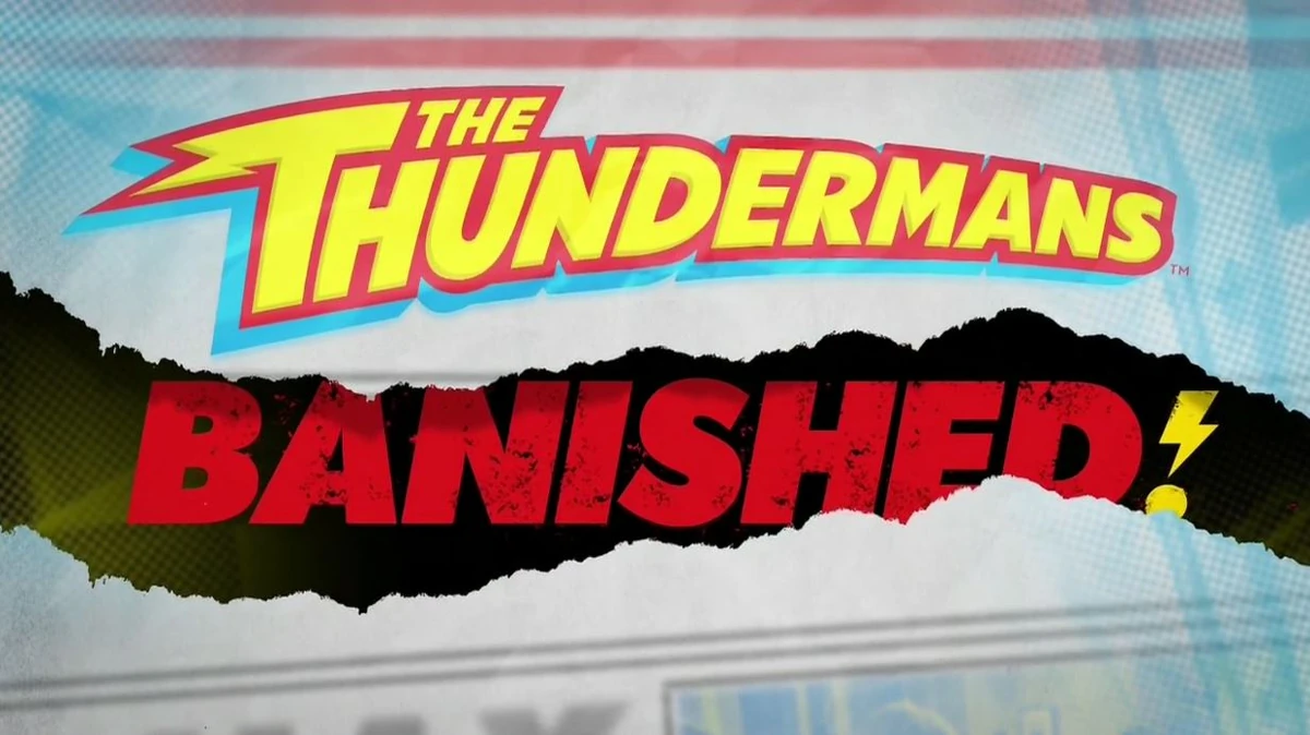 Thundermans: Banished! | The Thundermans Wiki | Fandom