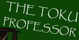 The Toku Professor | The Toku Professor Wiki | Fandom