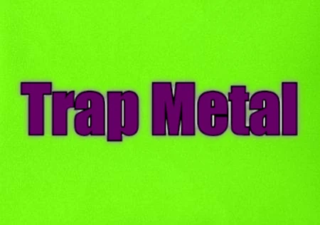 Trap metal | Trap Metal Wiki | Fandom