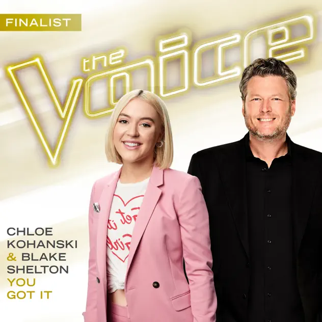 You Got it (Chloe Kohanski) | The Voice Wiki | Fandom