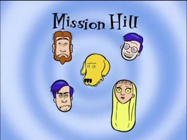 Mission Hill | The WB/CW Archives | Fandom