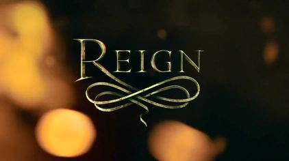 Reign | The WB/CW Archives | Fandom
