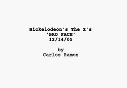 Bro Face | The X's Wiki | Fandom