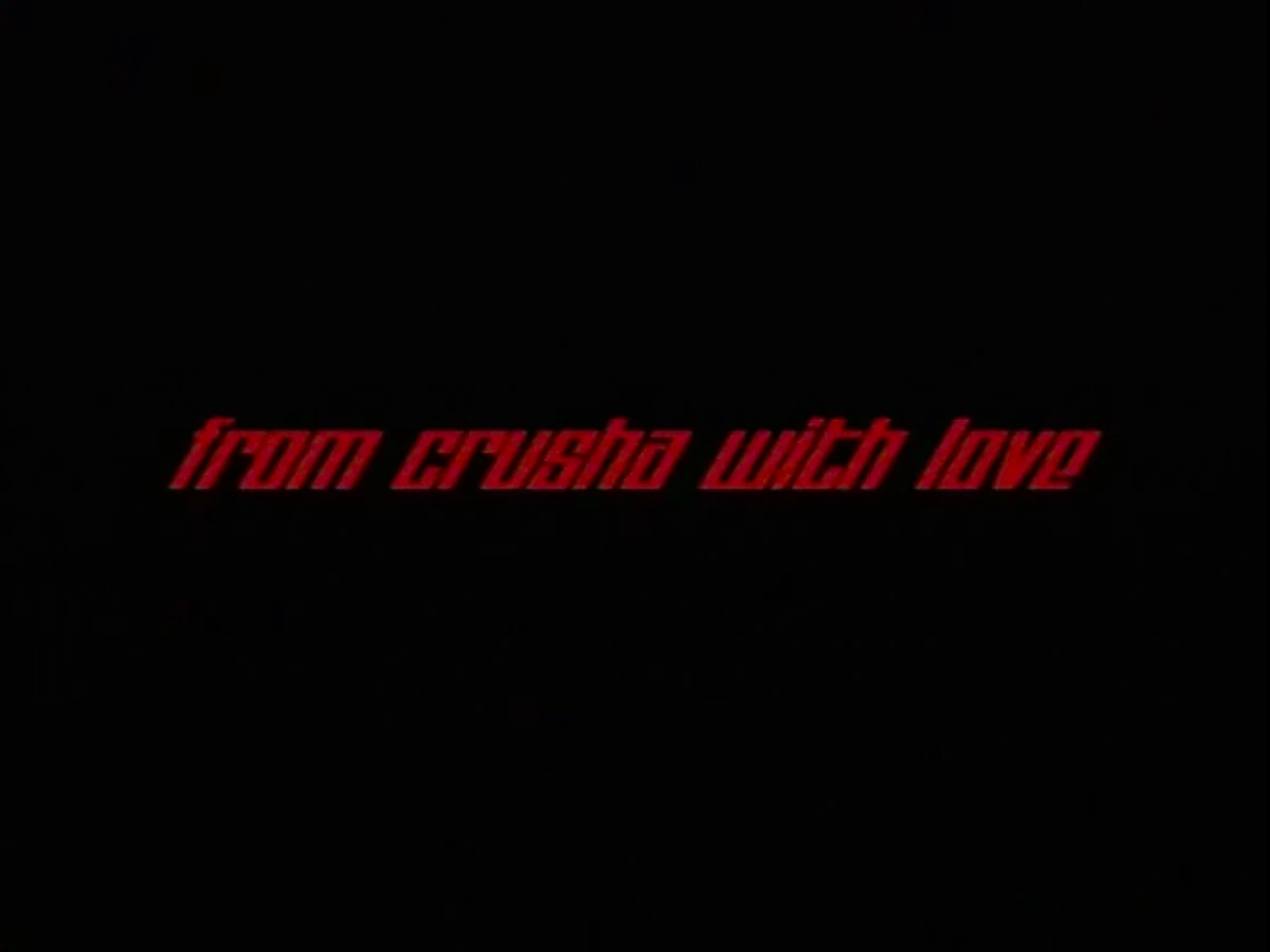 From Crusha with Love | The X's Wiki | Fandom